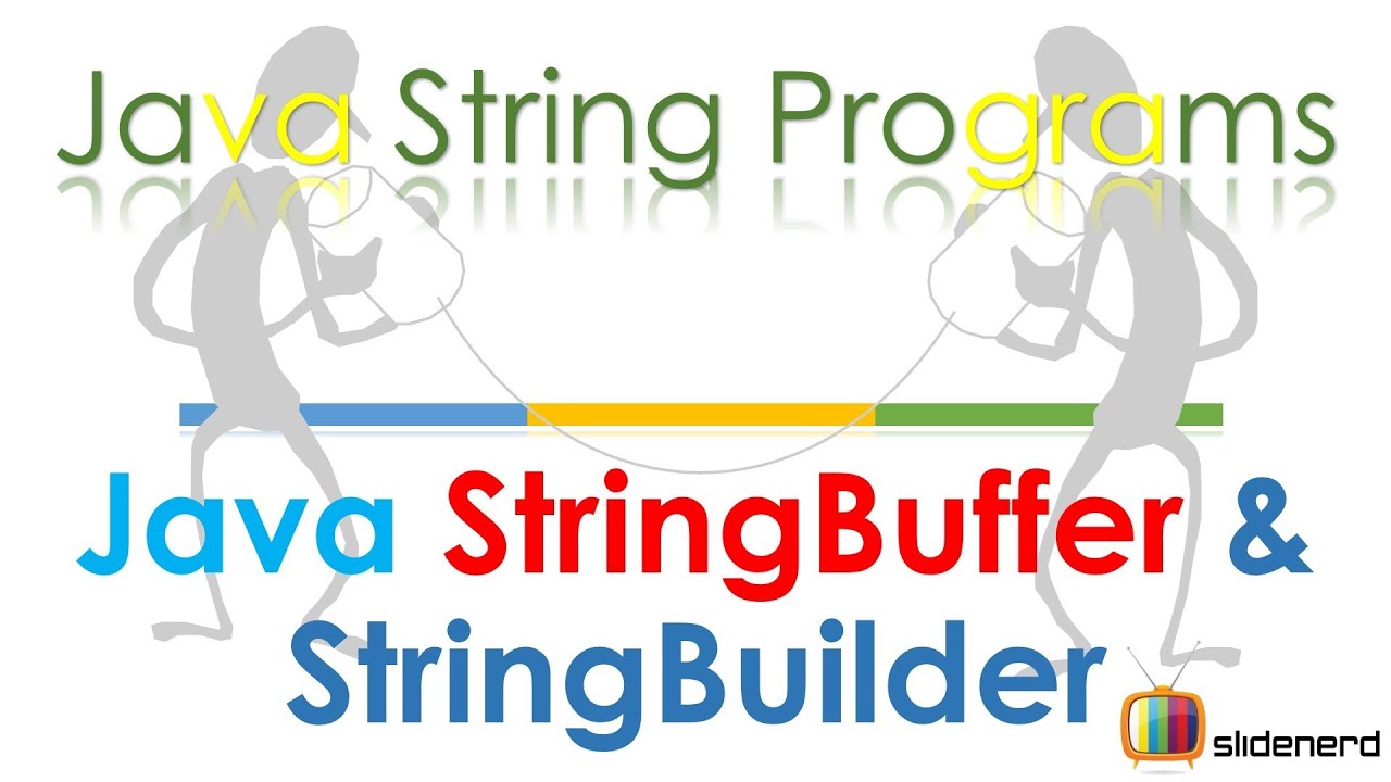 89 Java Stringbuffer And Java Stringbuilder Explained Youtube