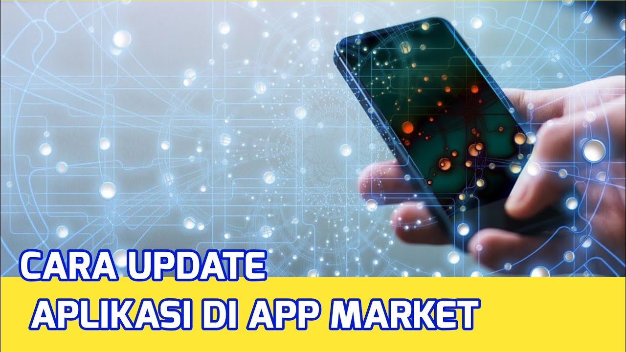 Cara Update Aplikasi Di App Market Youtube