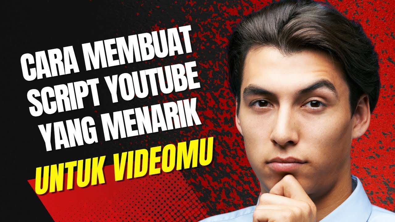 Cara Mudah Membuat Script Youtube Yang Menarik Dan Meningkatkan