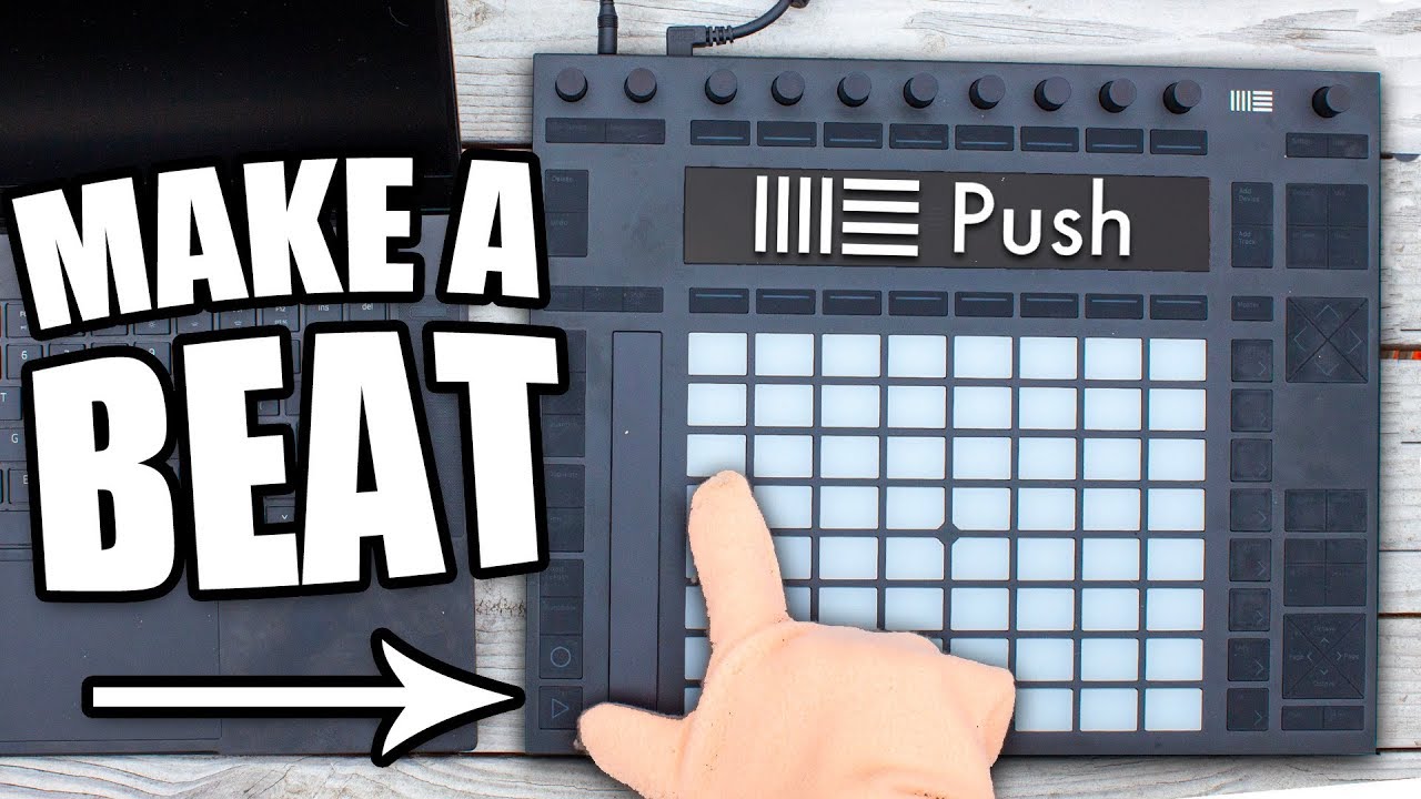 Ableton Push Tutorial Making A Beat From Scratch Youtube