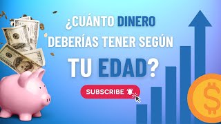 答 ﾂｿcuﾃ Nto Dinero Deberﾃｭas Tener Segﾃｺn Tu Edad Datos Doovi