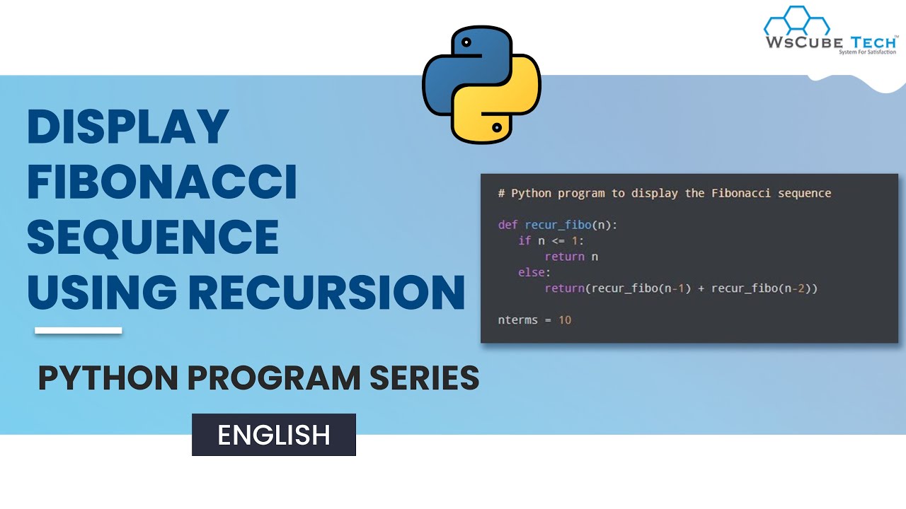 Python Program To Display Fibonacci Sequence Using Recursion Explained
