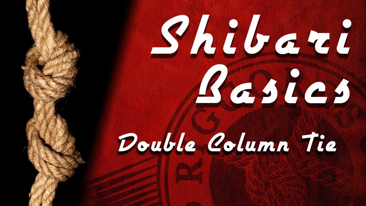 Double Column Tie Shibari Tutorial Riggoros Tv Youtube