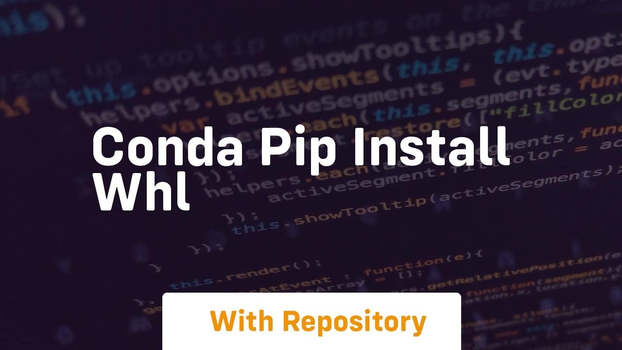 Conda Pip Install Whl Youtube