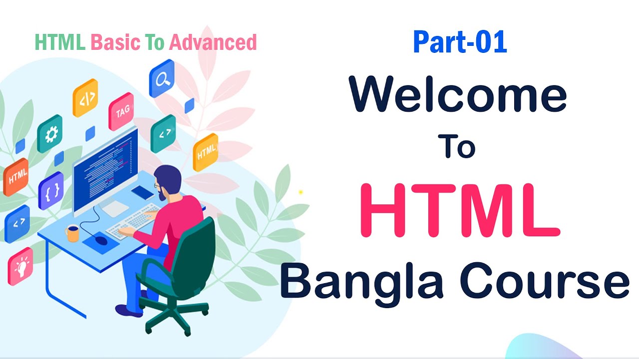 01 Introduction Part 1 Html Tutorial Series Bangla Html Bangla