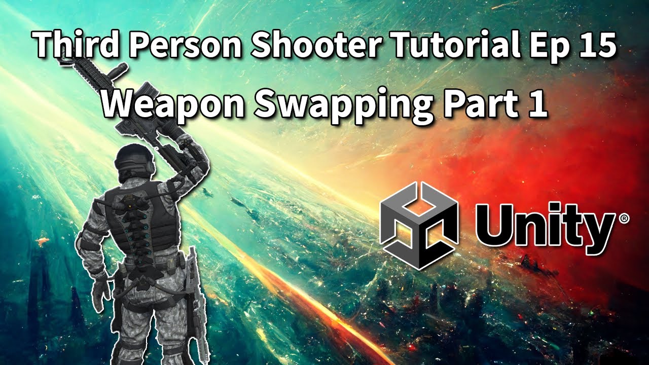 Third Person Shooter Unity Tutorial Ep 15 Weapon Switching Pt 1 Youtube