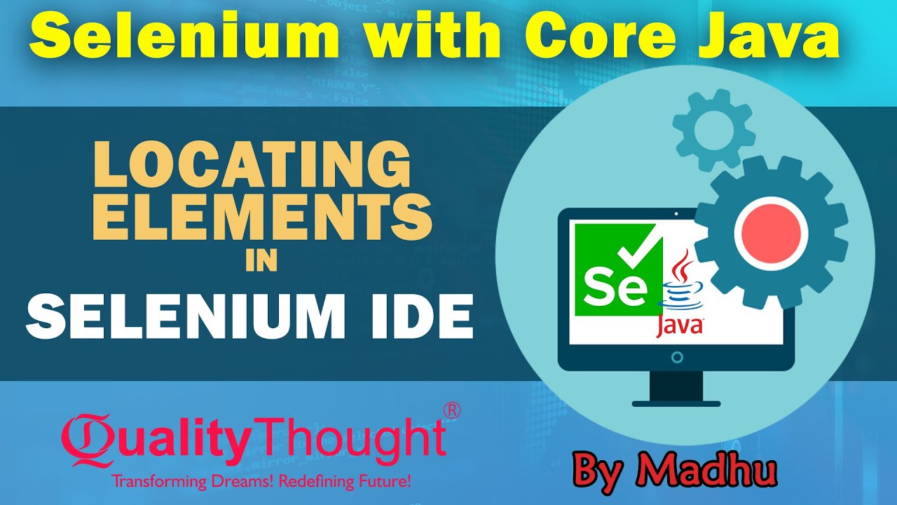 How To Locate Web Elements In Selenium Ide Selenium Tutorial For