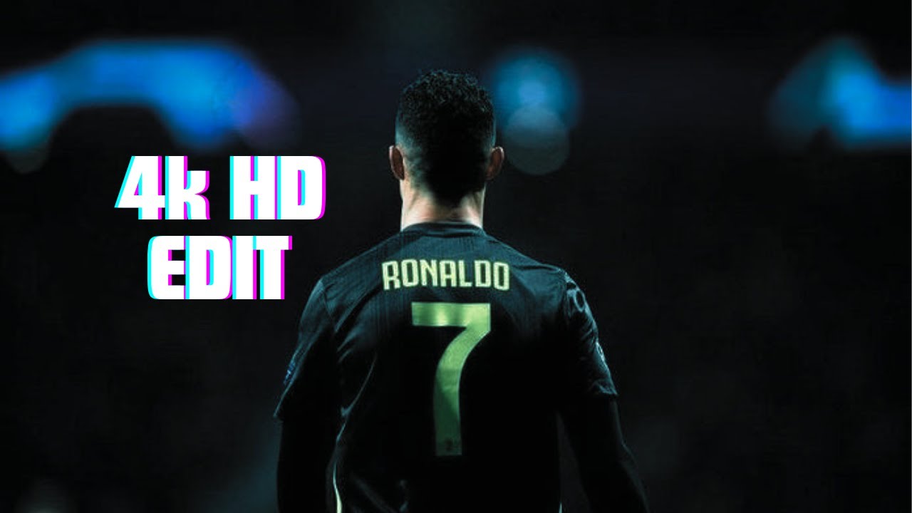 4k Edit Ronaldo Hd Youtube