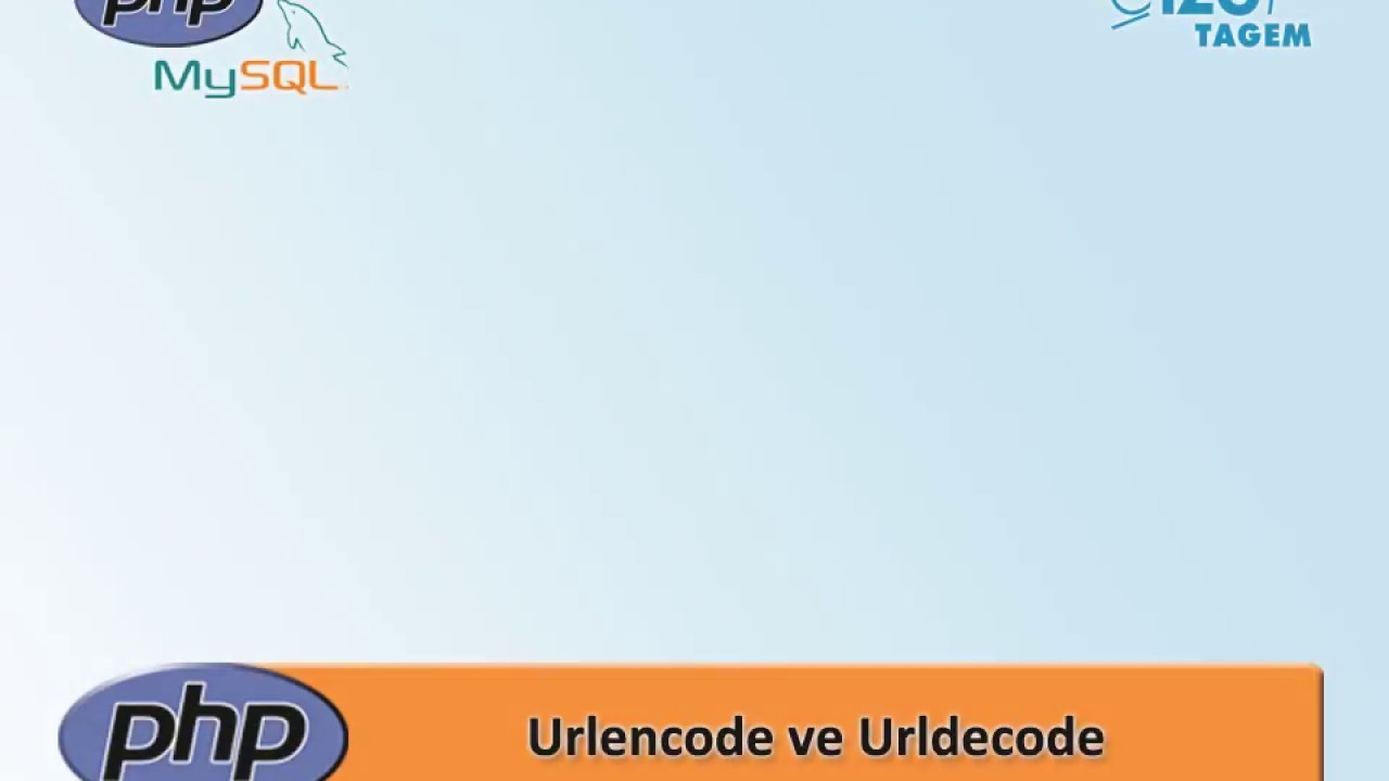 Php Mysql Temelleri 39 Urlencode Ve Urldecode Youtube