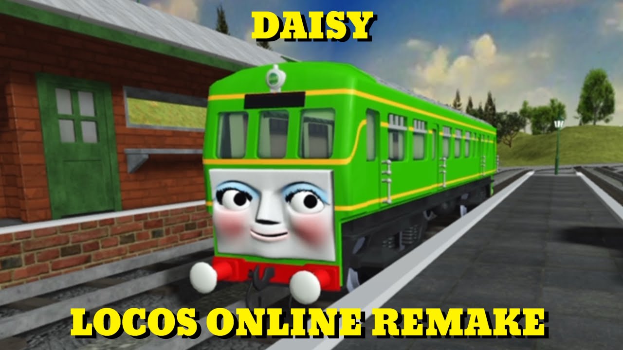 Daisy Locos Online Remake Youtube