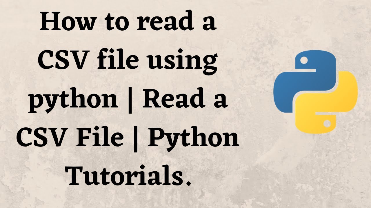 How To Read A Csv File Using Python Read A Csv File Python