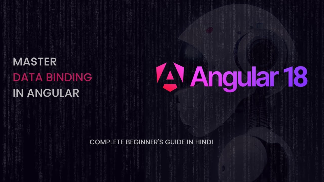 Master Data Binding In Angular 18 Complete Guide For Beginners Youtube