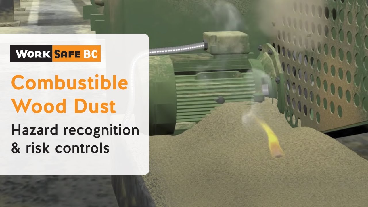 Combustible Wood Dust Explosions Worksafebc Youtube