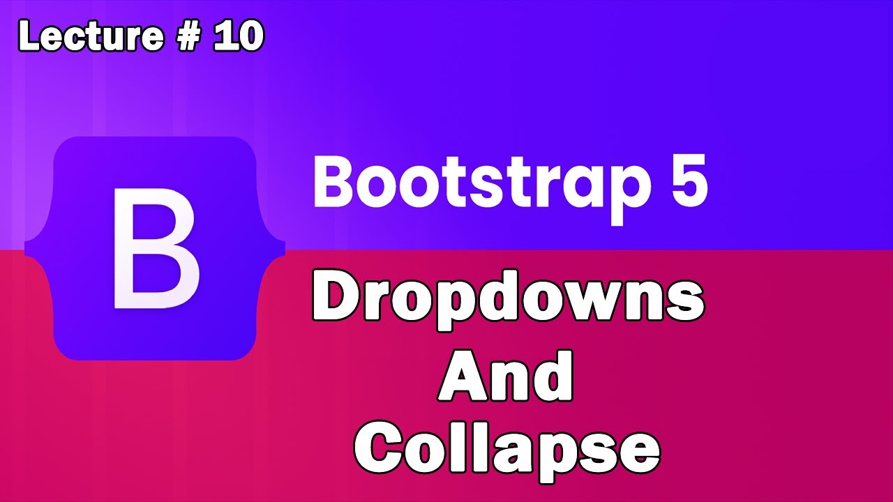 Bootstrap 5 Tutorial Dropdowns And Collapse In Bootstrap 5 Lecture