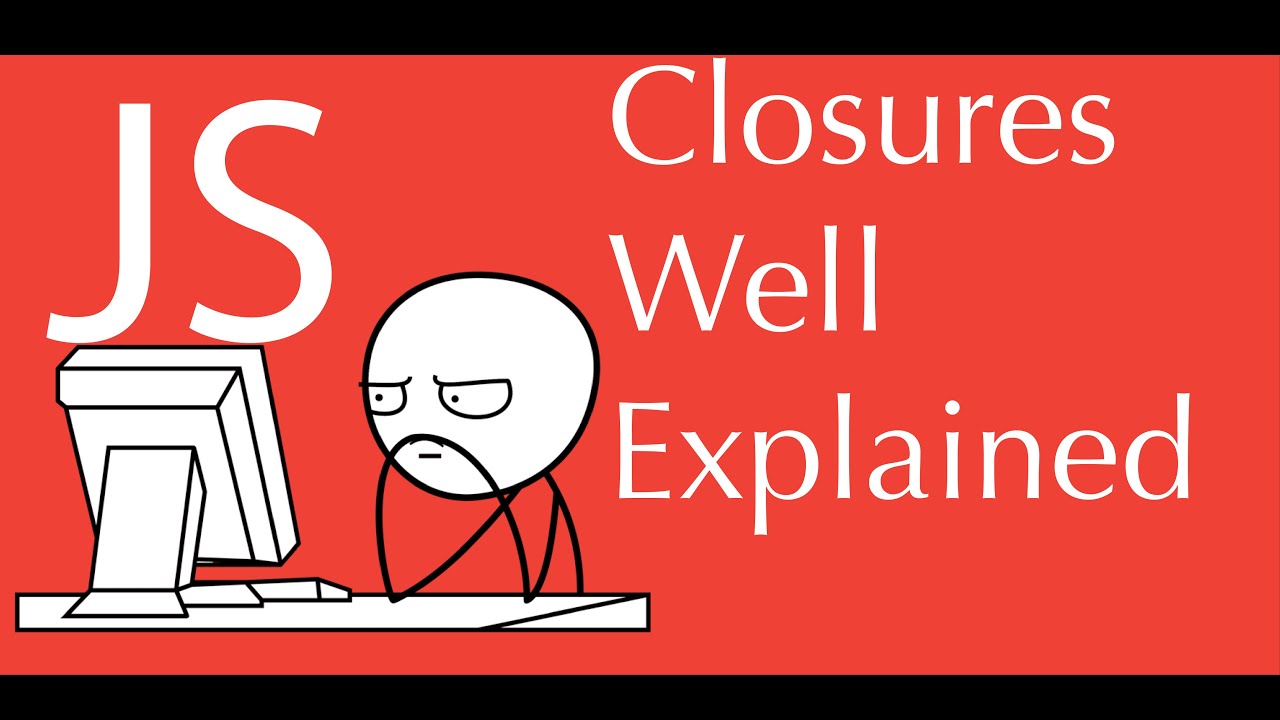 Javascript Closure Tutorial Closures Explained Youtube