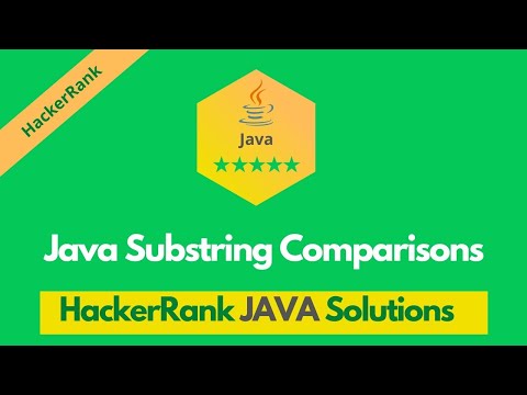 Hackerrank Java Substring Comparisons Problem Solution In Java Java