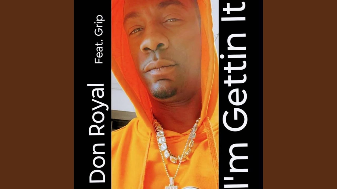 Im Getting It Feat Grip Youtube