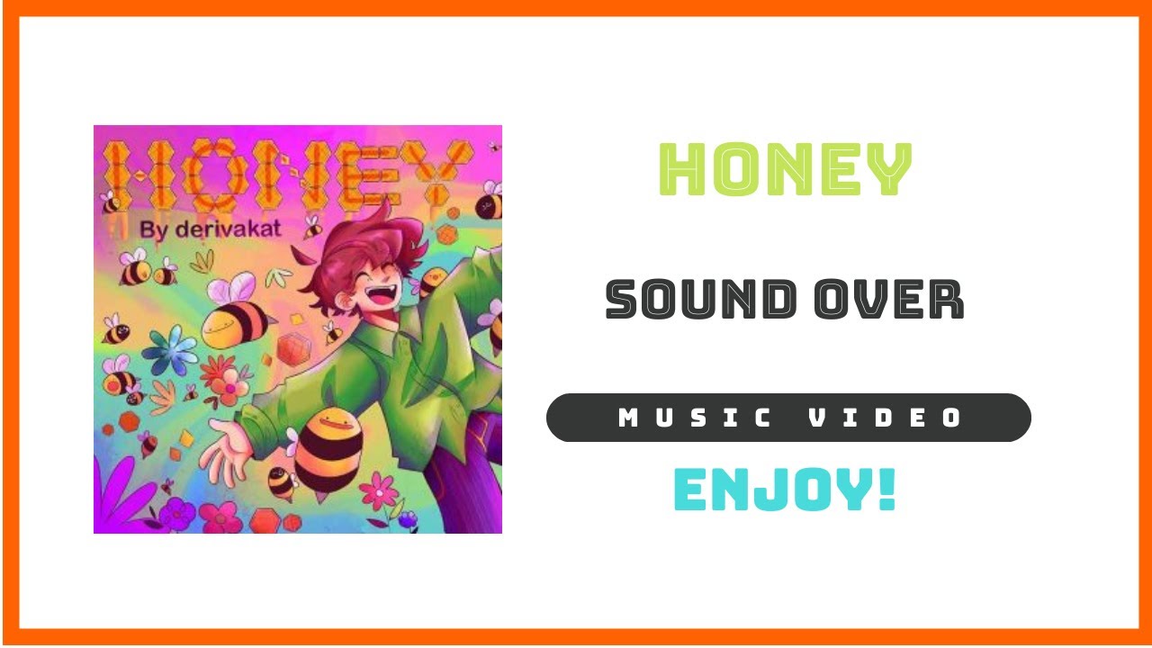 Sound Over Video Song Honey Music By Derivakat Youtube
