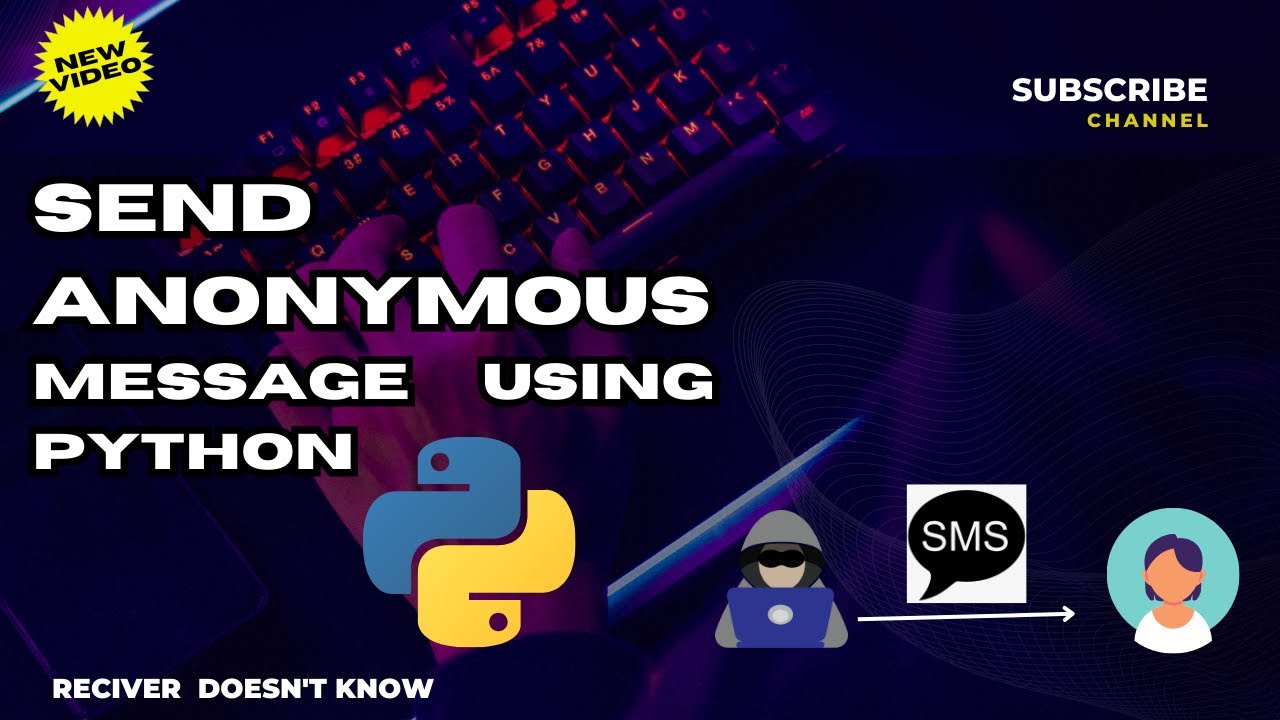 Send Anonymous Message Using Python Python Tutorial Youtube