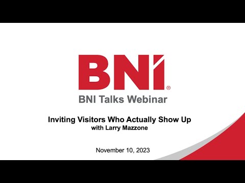 Bni Talks Inviting Visitors Who Actually Show Up With Larry Mazzone