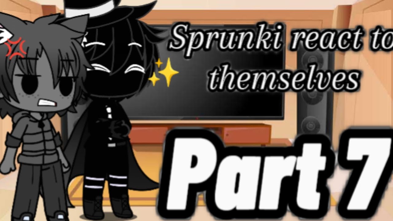Sprunki React To Themselves Part 7 By Ali The Dumboy Youtube