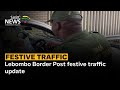 Lebombo Border Post I Christmas Day Traffic Update With Bma S Mike ...