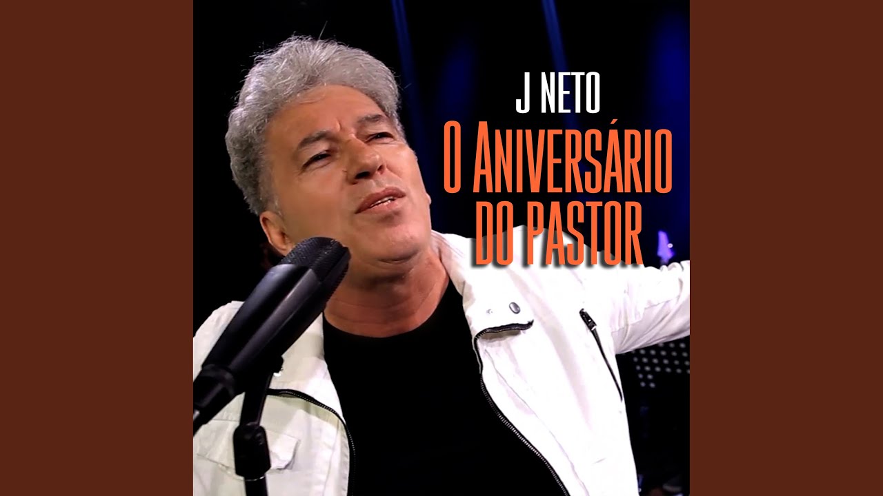 O Aniversário Do Pastor Youtube