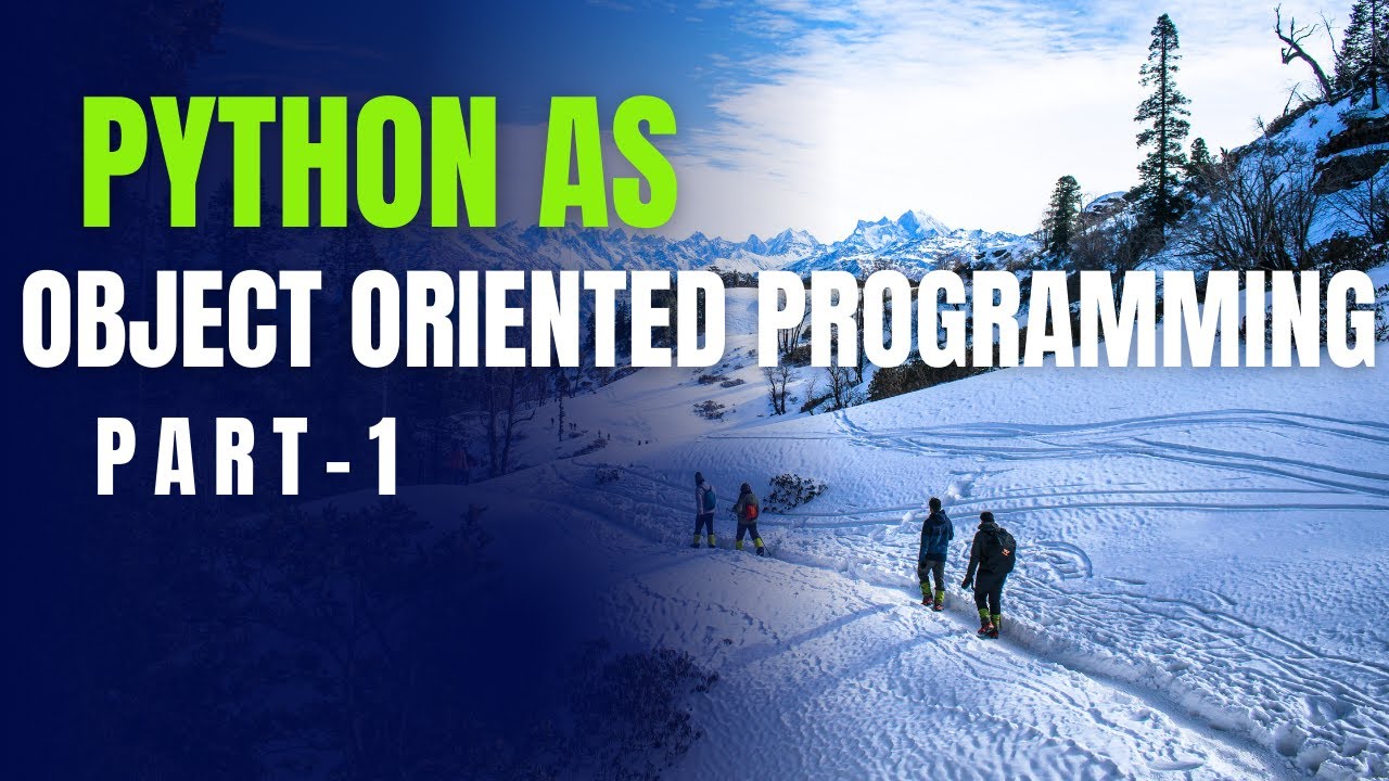 Python As Object Oriented Programming Part 1 Youtube