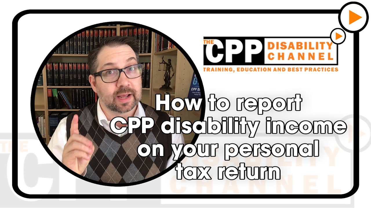 Cpp Disability How To Report Cpp Disability Income On Your Personal