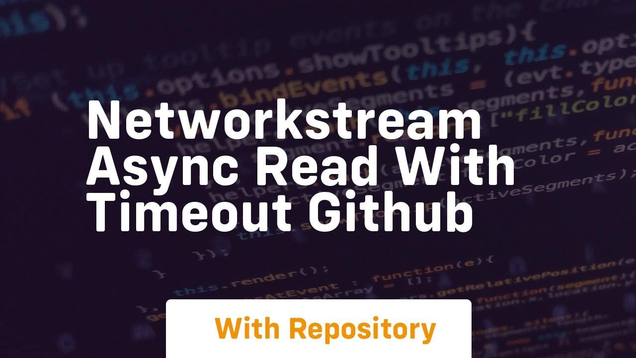 Networkstream Async Read With Timeout Github Youtube