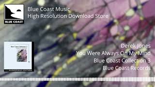 Derek Jones You Were Always On My Mind Blue Coast Collection 3 06 Blue ...