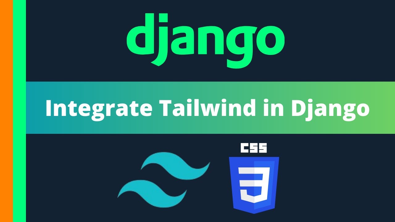 Integrate Tailwind Into Your Django Application Youtube