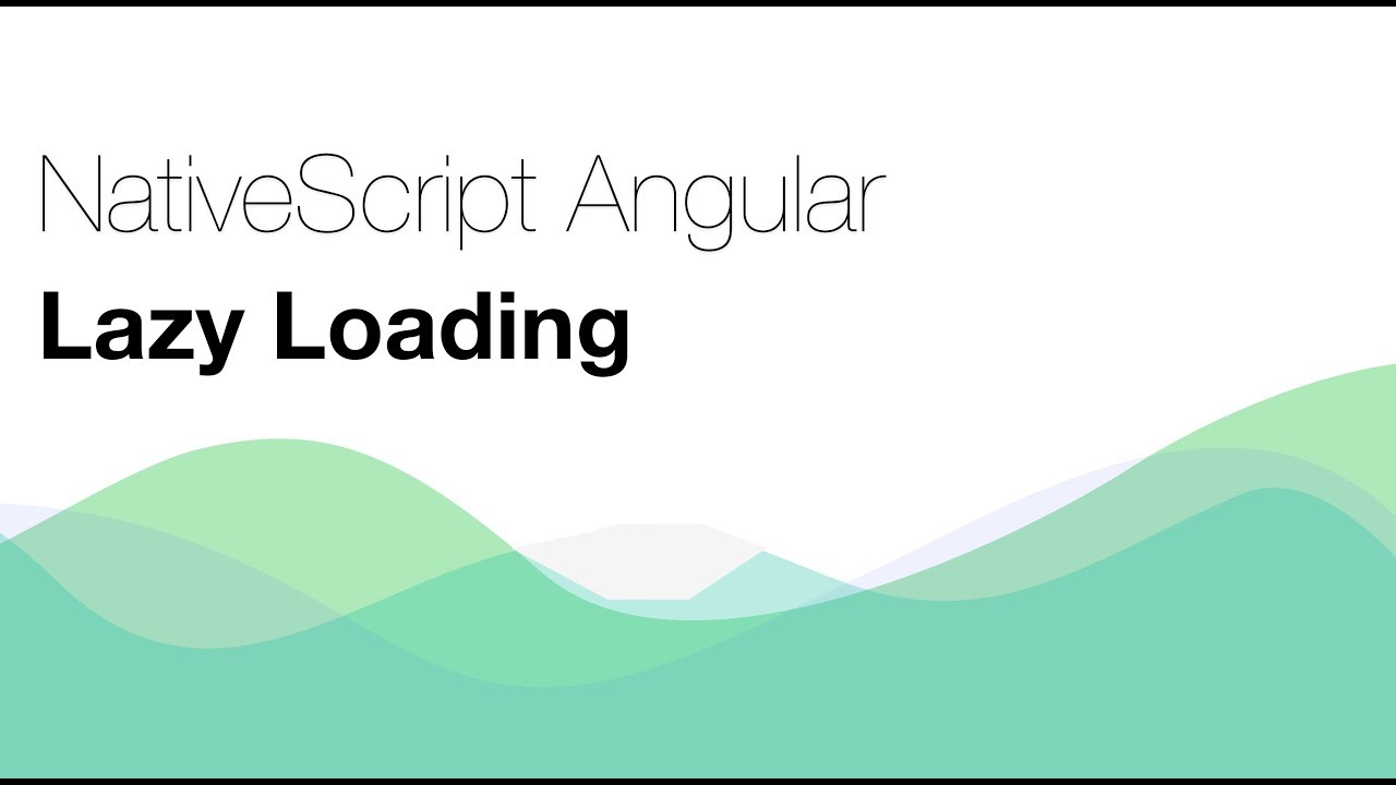 Nativescript Angular Lazy Loading Youtube