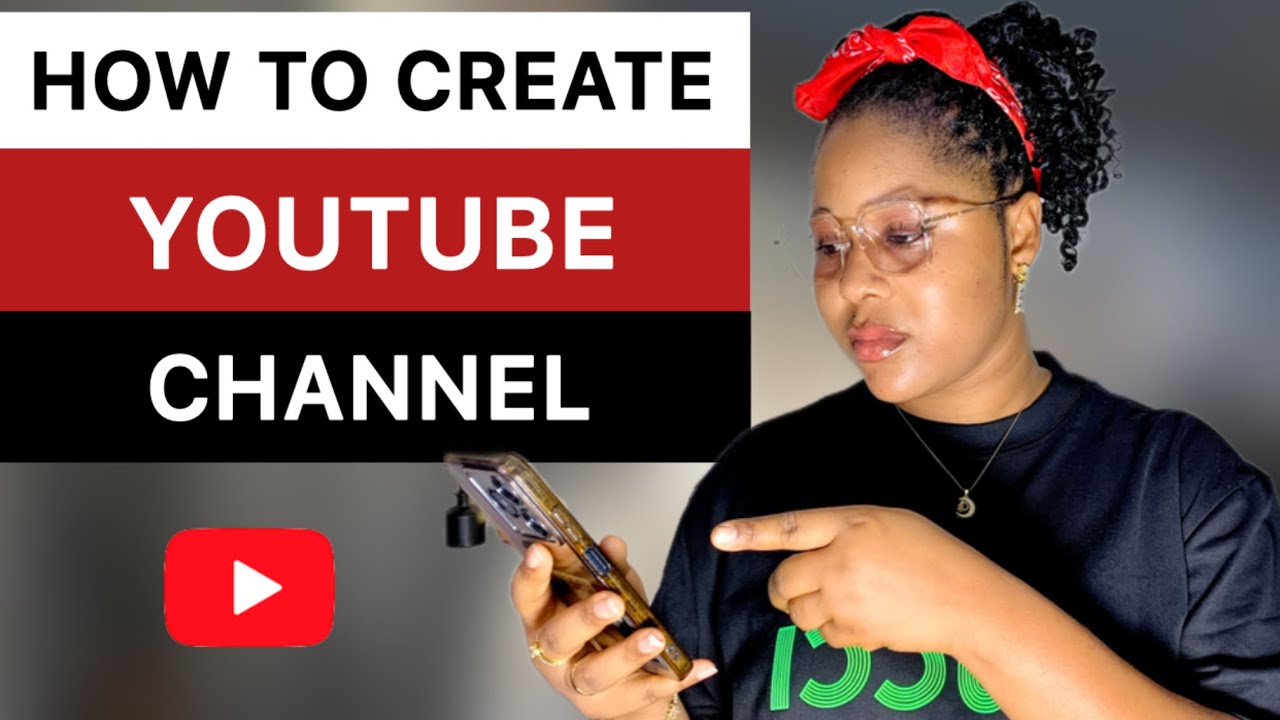 How To Create A Youtube Channel Youtube
