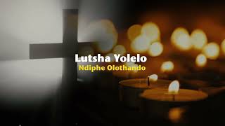 Lutsha Yolelo Ndiphe Olothando Official Lyric Video Tox Tv Gospel Mp3 ...