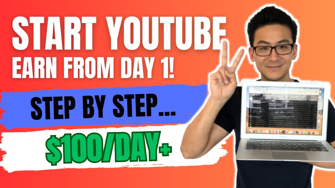 How To Start A Youtube Channel Make Money From Day 1 Step By Step