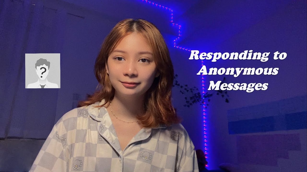 Responding To Anonymous Messages ёяон Youtube