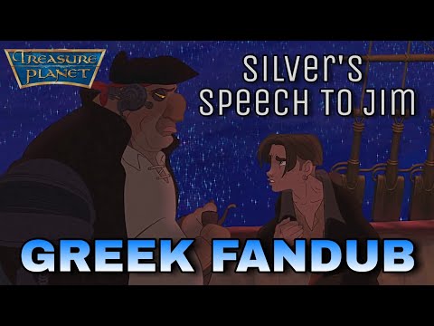 Treasure Planet Silver S Speech To Jim Greek Fandub Youtube