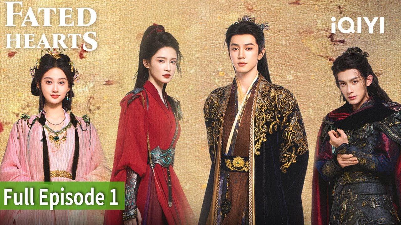 Full Fated Hearts Episode 01 Li Qin Chen Zheyuan Iqiyi