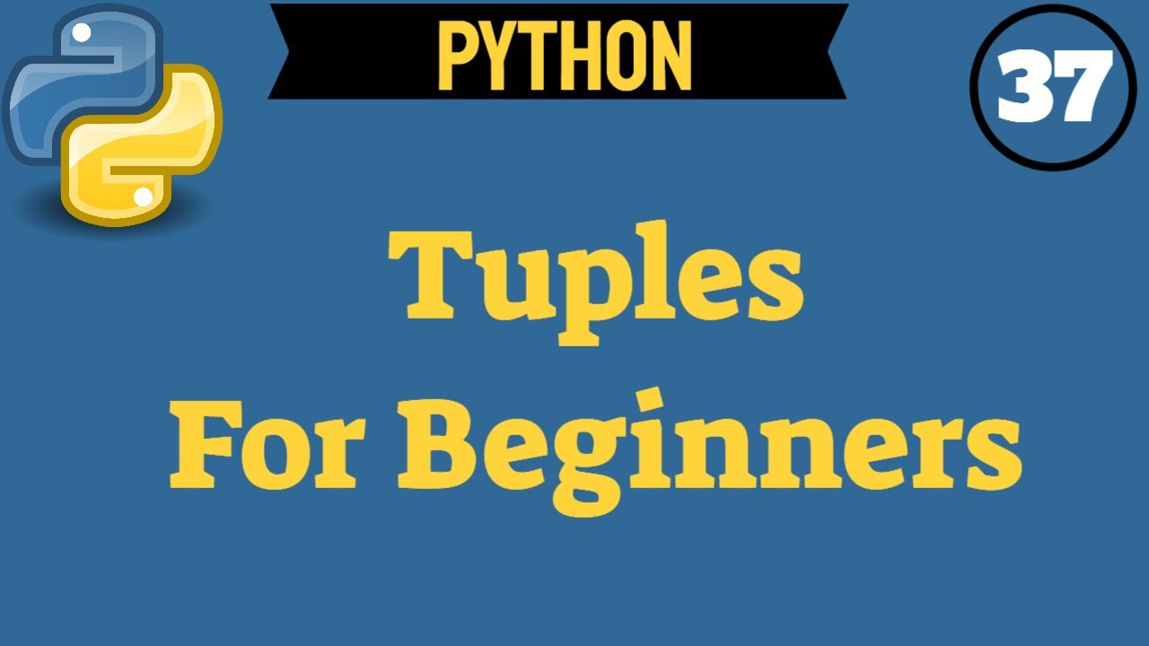Python Tuple For Beginners Youtube