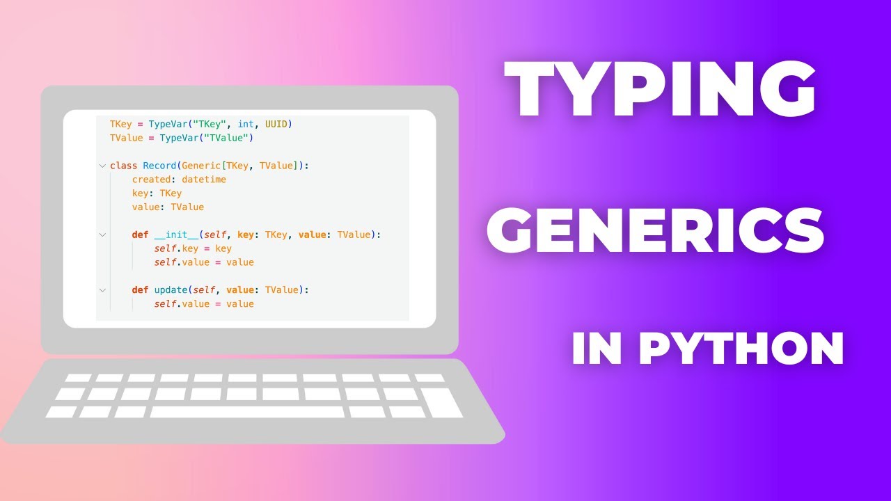 Python Typing Generics And Python 3 11 Variadic Generics Youtube