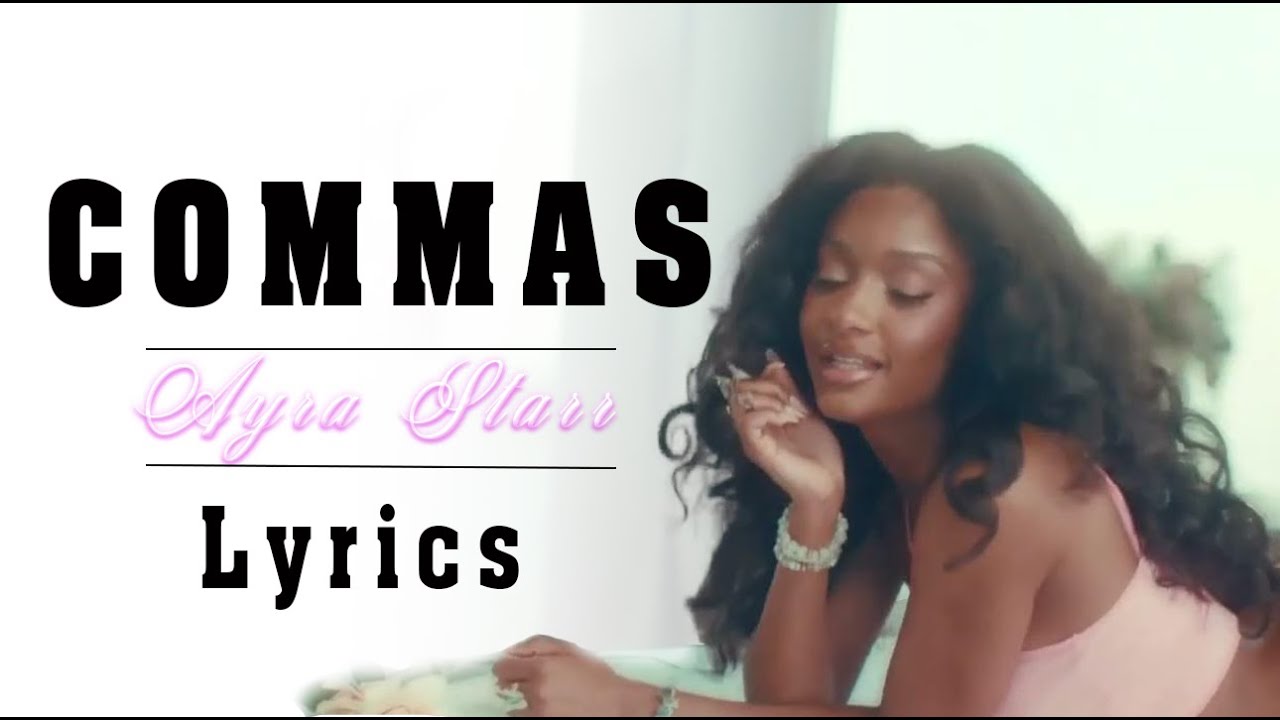 Ayra Starr Commas Lyrics Youtube