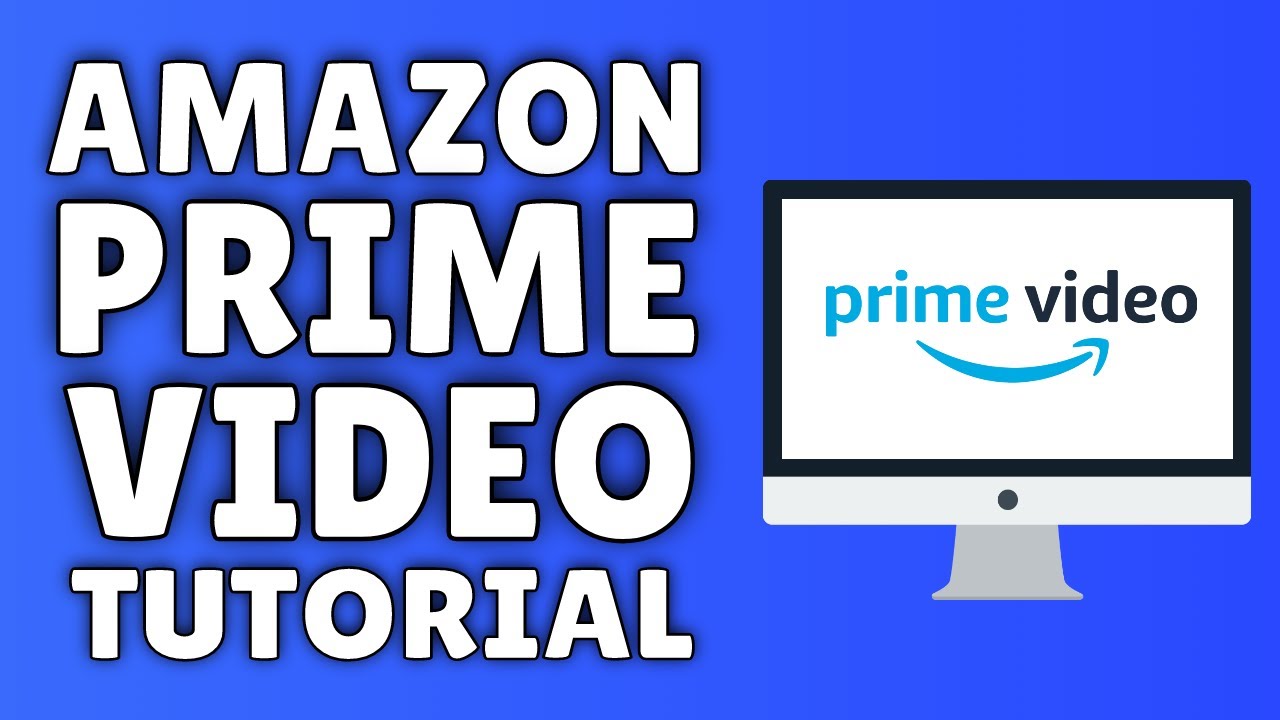 How To Use Amazon Prime Video Tutorial For Beginners Youtube
