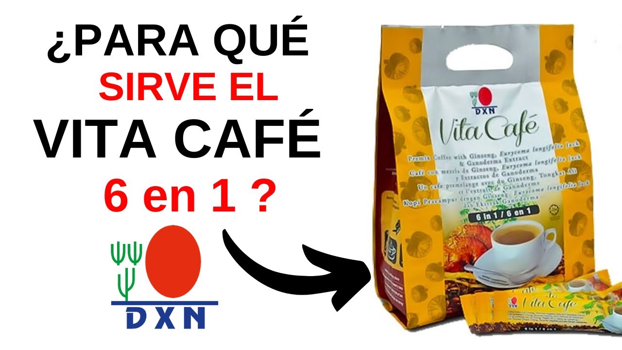 15 Beneficios Del Vita Café Dxn 6 En 1 Dxn Ganoderma Lucidum Qué Es