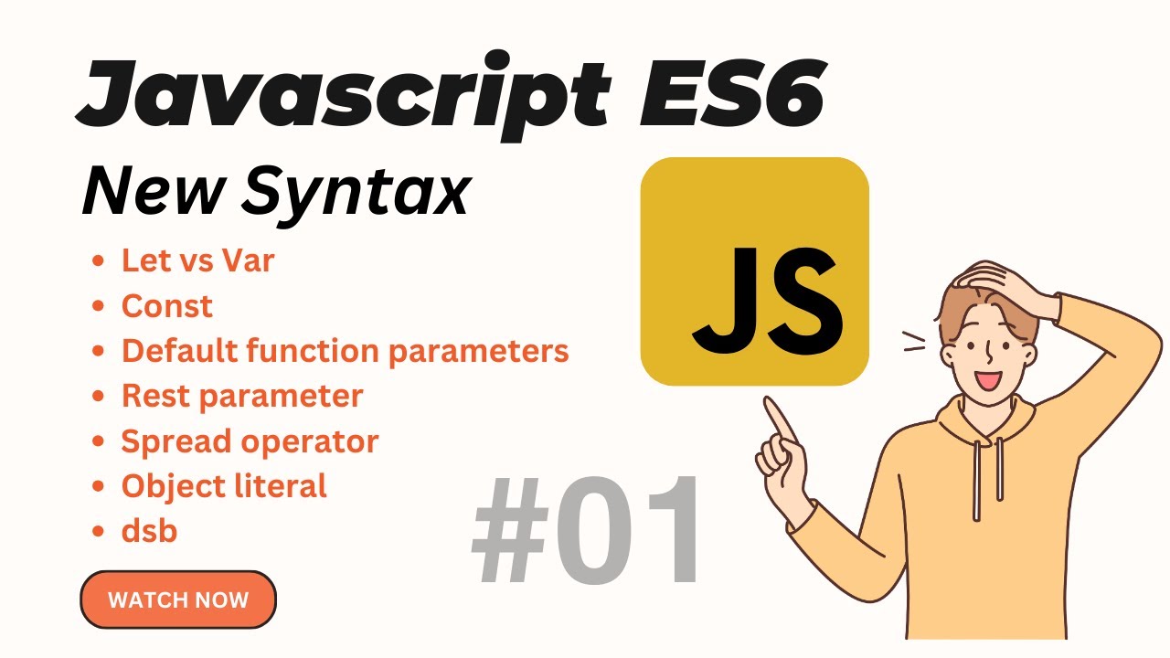 Tutorial Javascript Es6 01 New Syntax Youtube