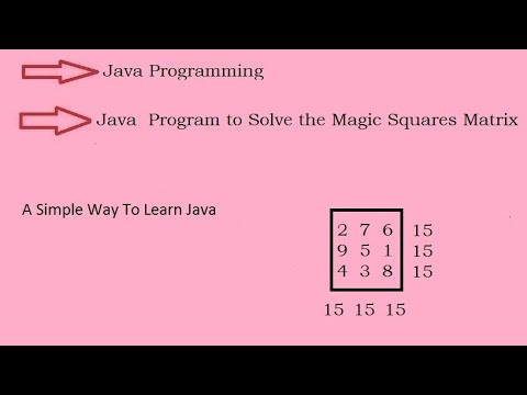 Java Program To Solve The Magic Squares Matrix Hindi Youtube