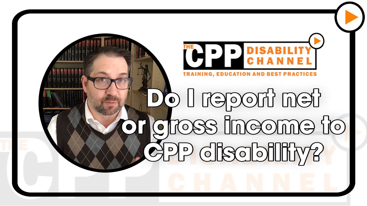 Cpp Disability Do I Report Gross Or Net Business Income To Cpp