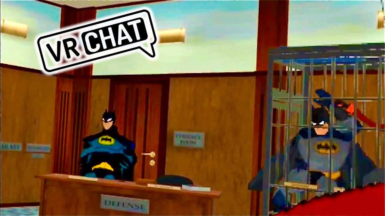 Batman Gets Taken To Court In Vrchat Youtube