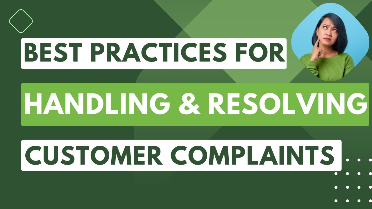 Best Practices For Handling And Resolving Customer Complaints Youtube