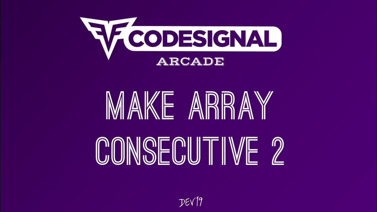 6 Make Array Consecutive 2 Codesignal Solutions Youtube